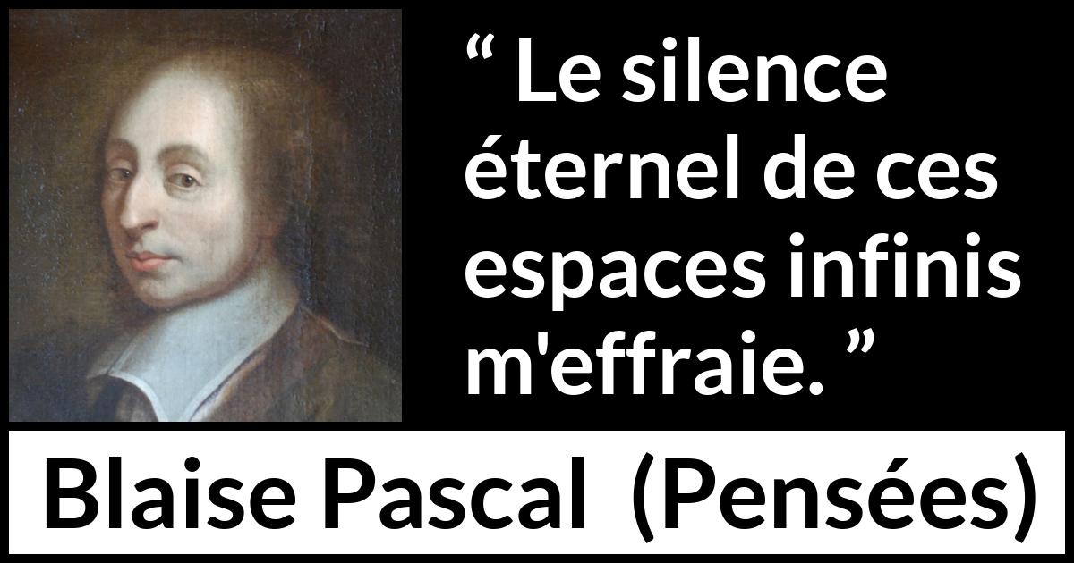 Blaise Pascal Le Silence éternel De Ces Espaces Infinis”